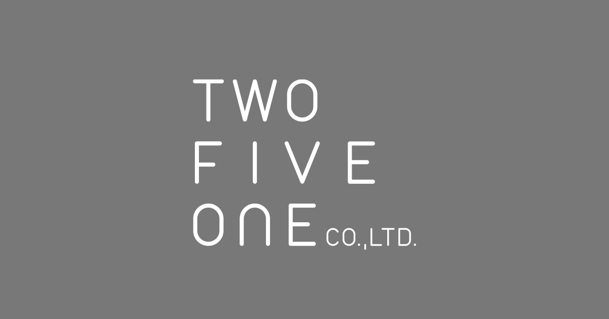 TWO FIVE ONE CO., LTD.